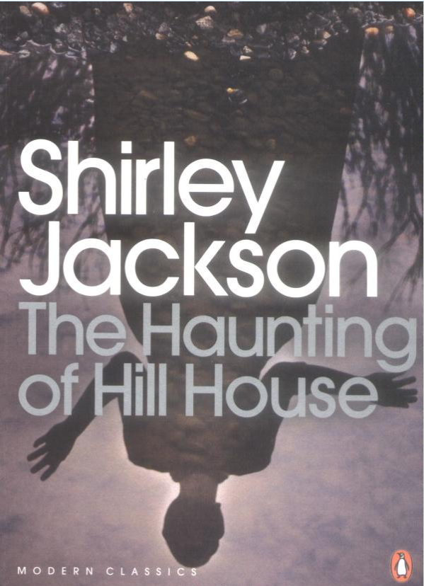 The Haunting of Hill House – Shirley Jackson – WHAT'S IT ABOUT